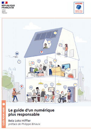 Guide d’un numérique responsable, réalisé par l’ADEME - La fabrique des récits